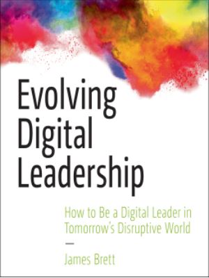 Evolving Digital Leadership - How to Be a Digital Leader in Tomorrow's ...