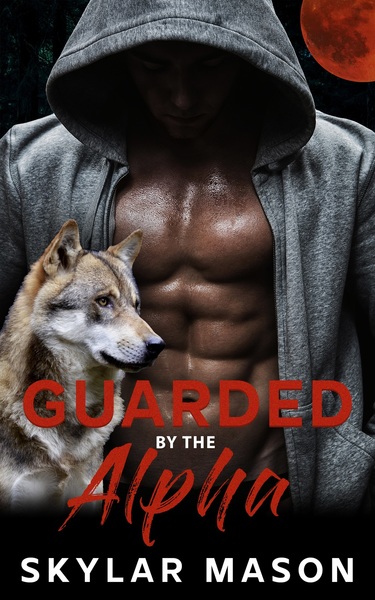 Guarded by the Alpha by Skylar Mason | Goodreads
