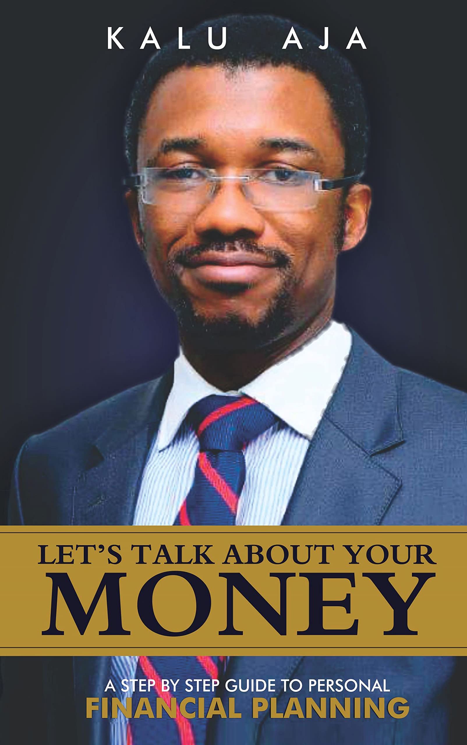 Let's Talk About Your Money: A step by step guide to personal financial ...