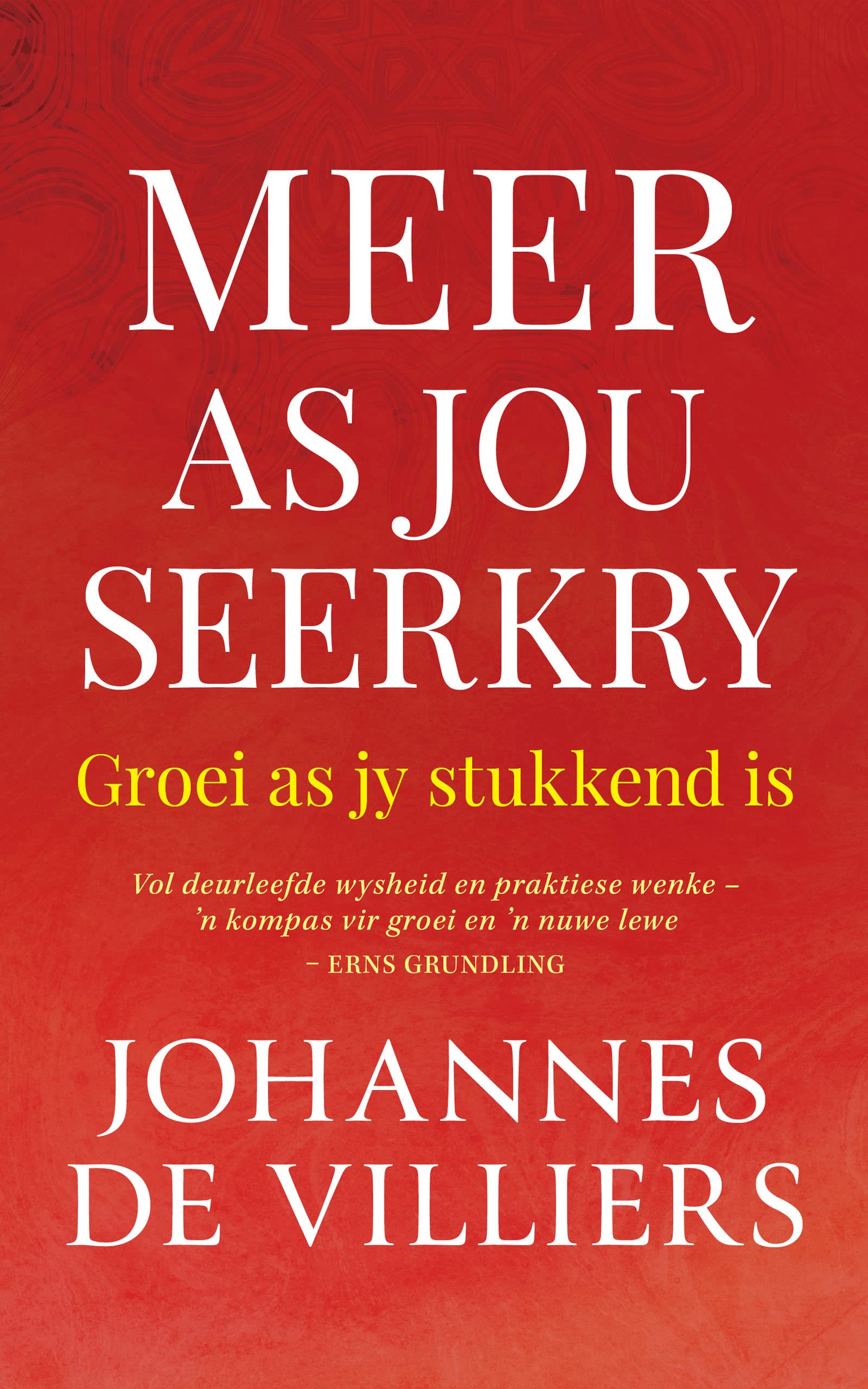 Meer as jou seerkry by Johannes Bertus de Villiers | Goodreads