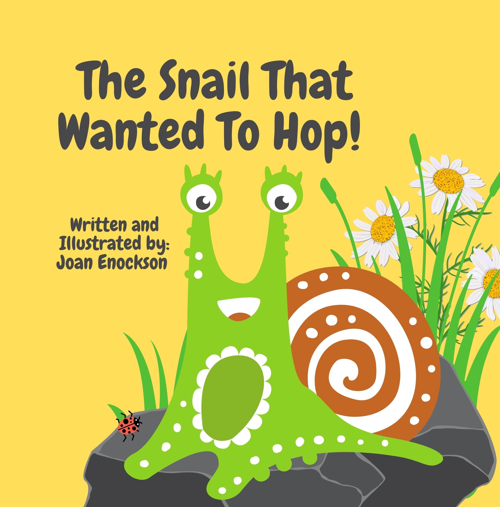 The Snail That Wanted To Hop! by Joan Enockson | Goodreads