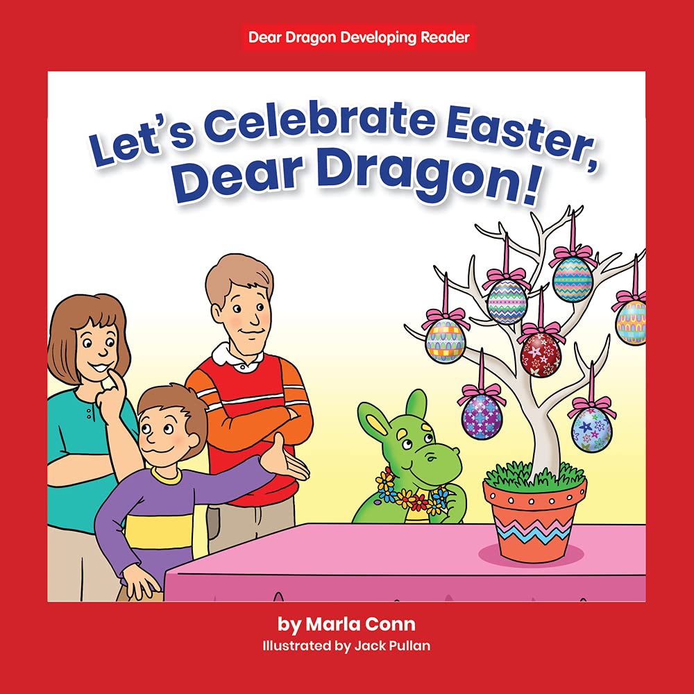 Let's Celebrate Easter, Dear Dragon! by Marla Conn | Goodreads
