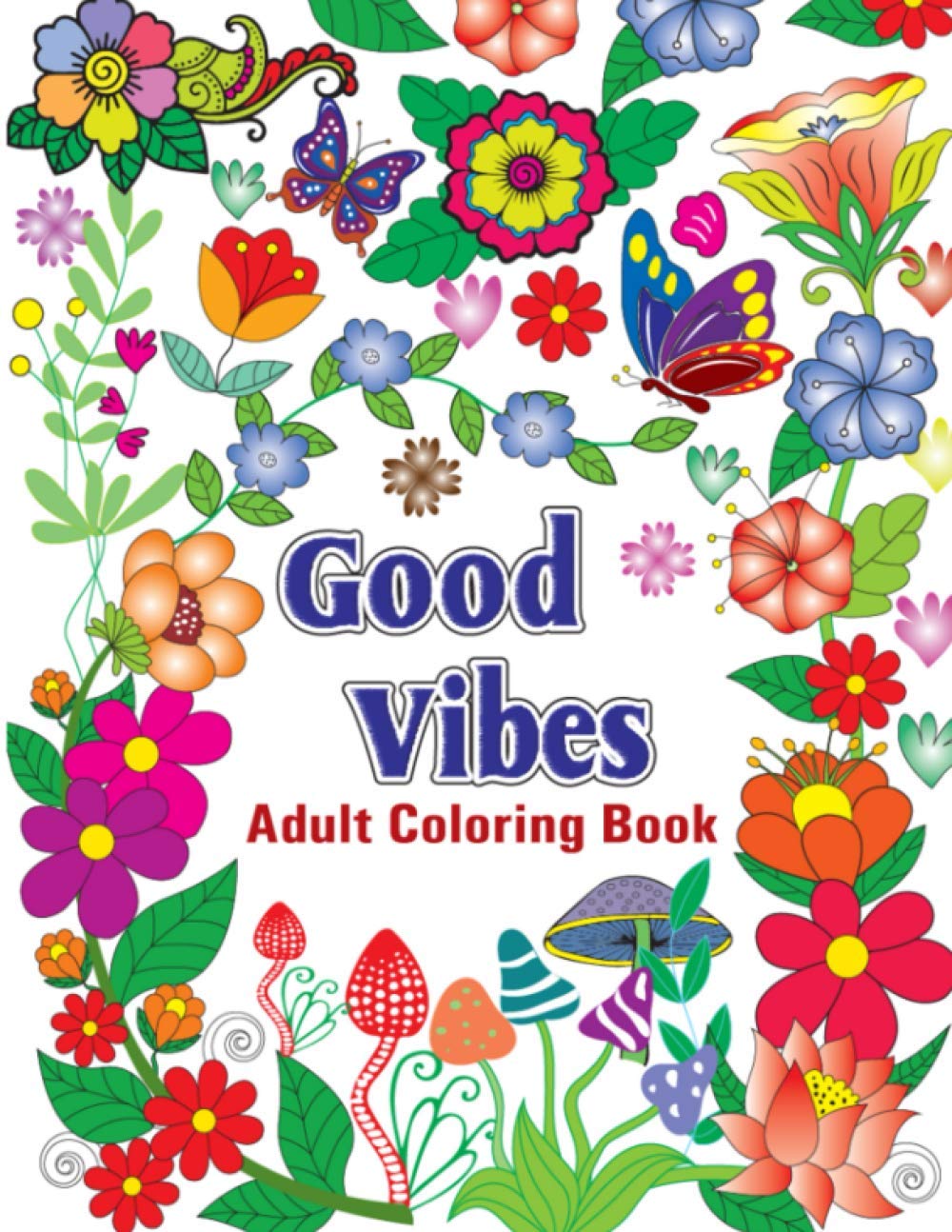 Good Vibes Adult Coloring Book: 50 Inspirational Coloring Quotes by ...