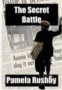 The Secret Battle by Pamela Rushby | Goodreads