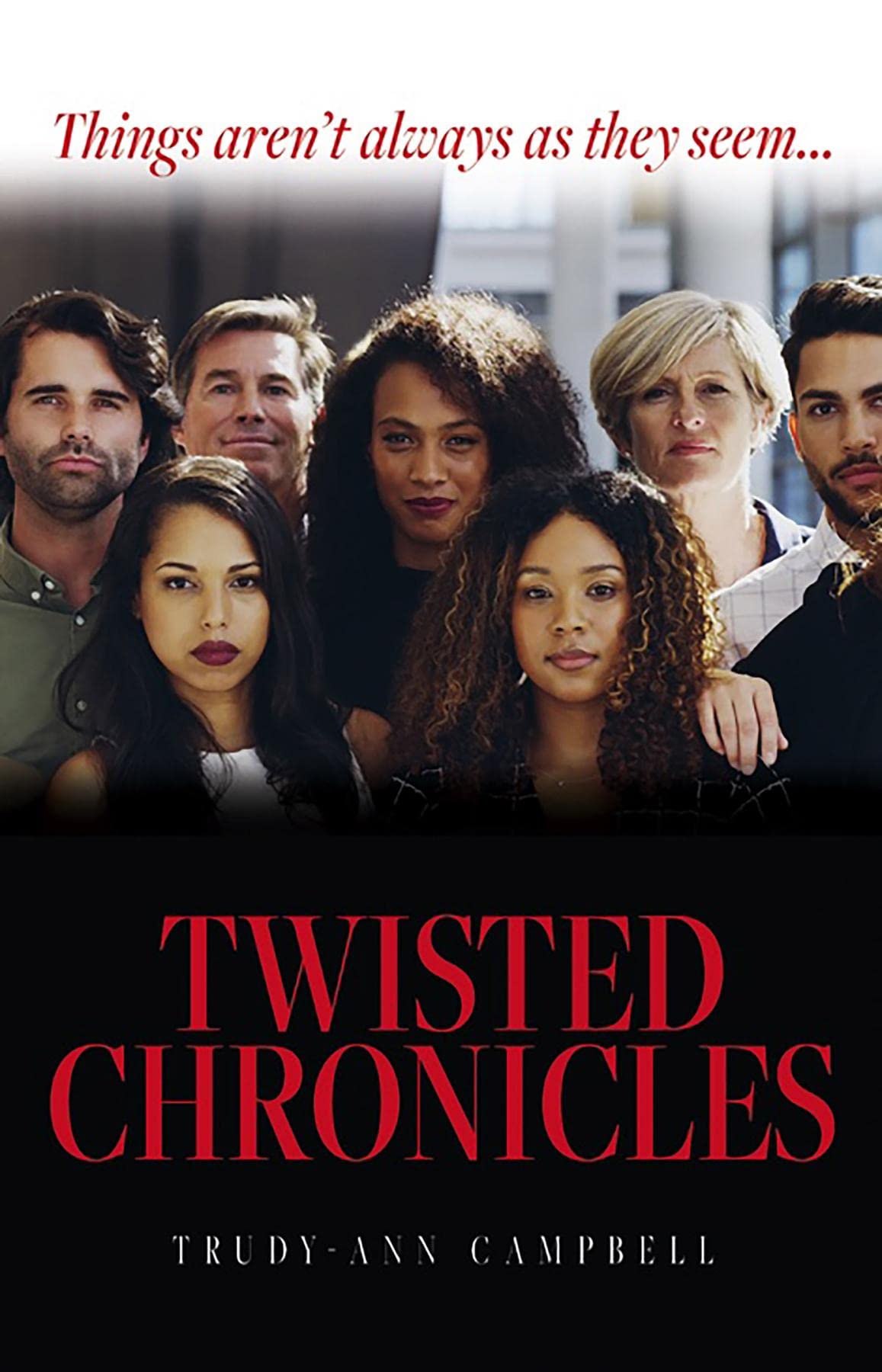 Twisted Chronicles by Trudy-Ann Campbell | Goodreads