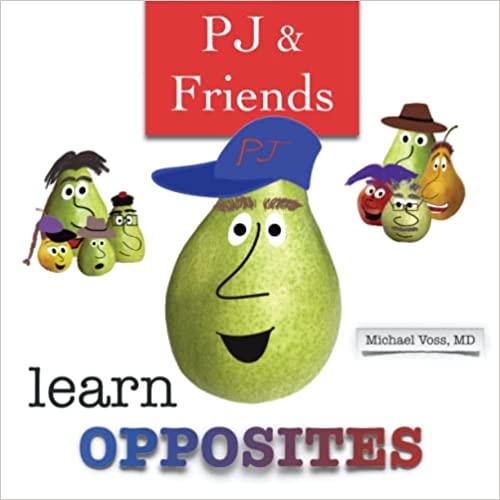 PJ & Friends Learn Opposites by Michael Voss | Goodreads