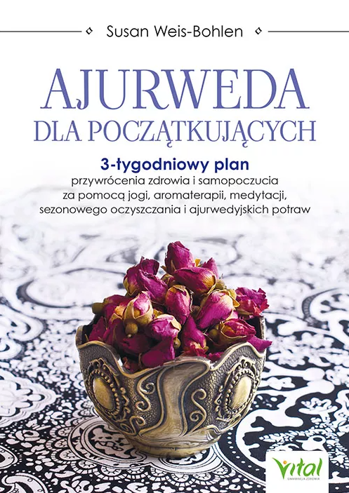 Ajurweda dla początkujących by Susan Weis-Bohlen | Goodreads