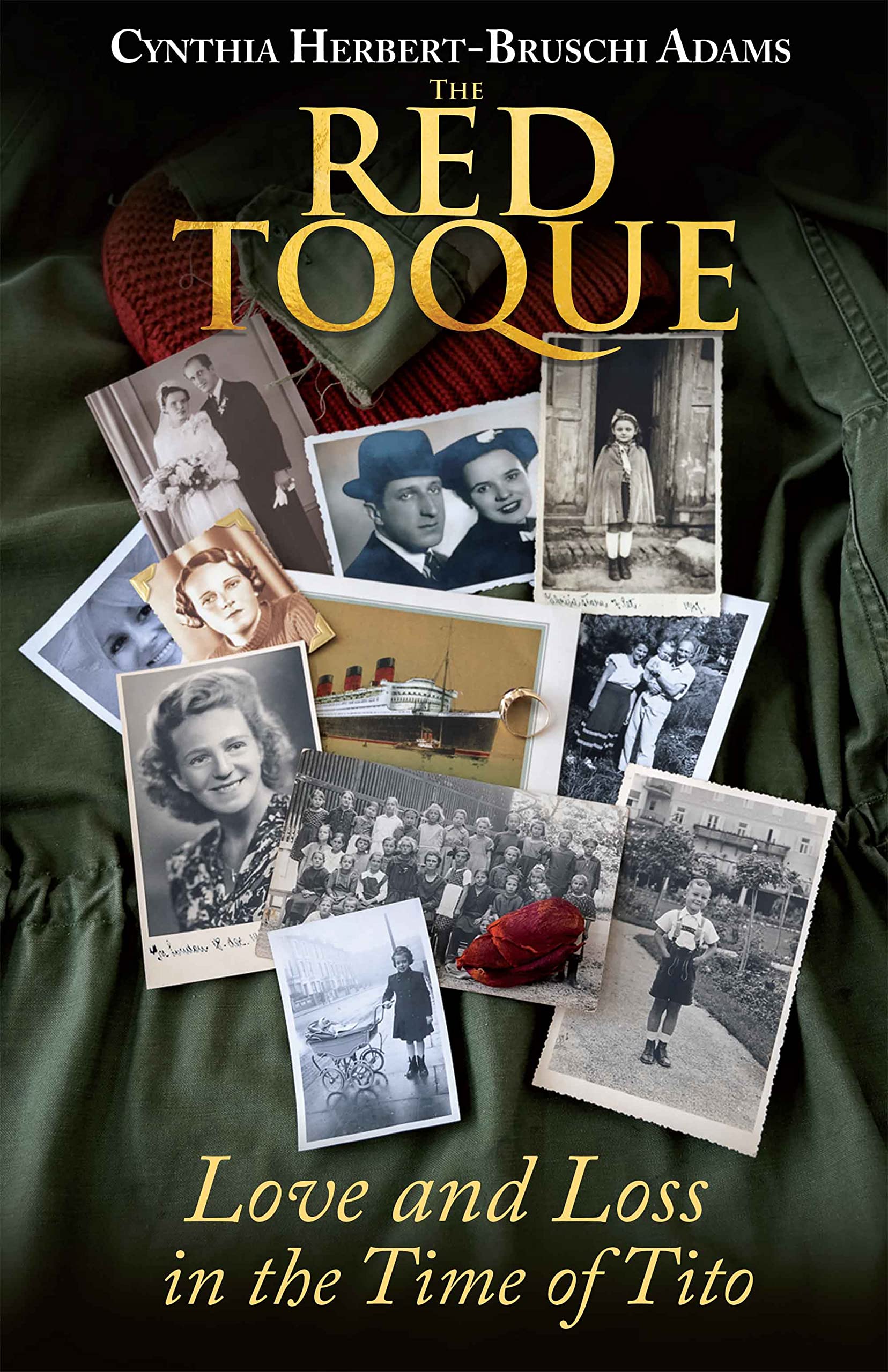 The Red Toque: Love and Loss in the Time of Tito by Cynthia Adams ...