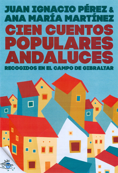 Cien cuentos populares andaluces by Juan Ignacio Pérez Palomares ...