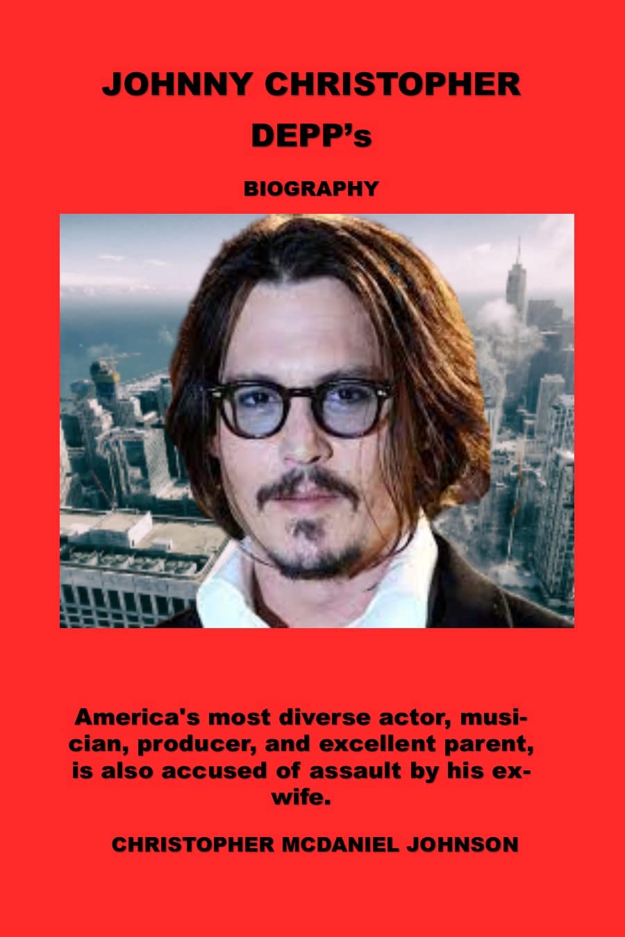 JOHNNY CHRISTOPHER DEPP’s BIOGRAPHY: America's most diverse actor, musician, producer, and ...