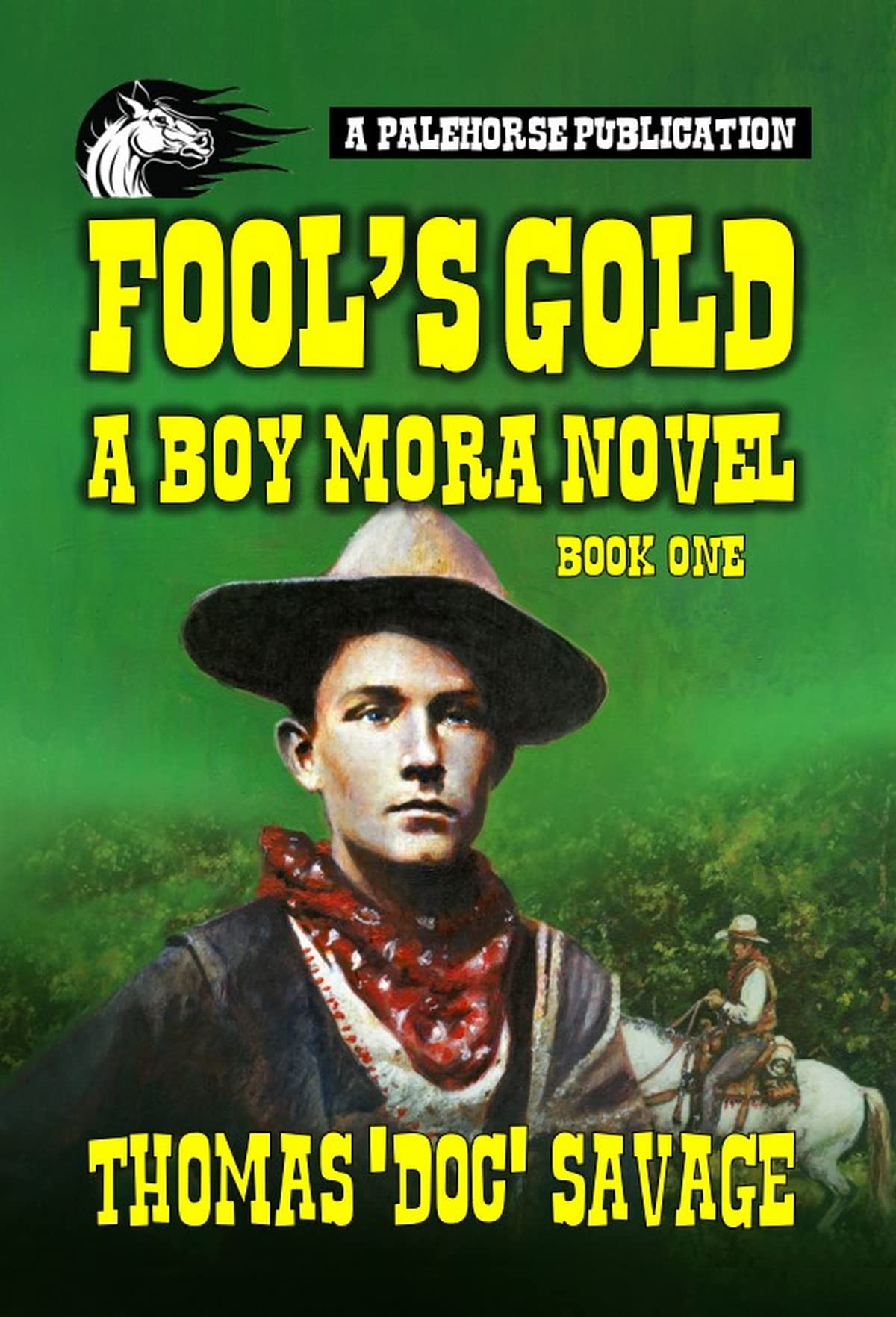 Fool's Gold: A Boy Mora Novel - Book One: A Classic Western by Thomas ...