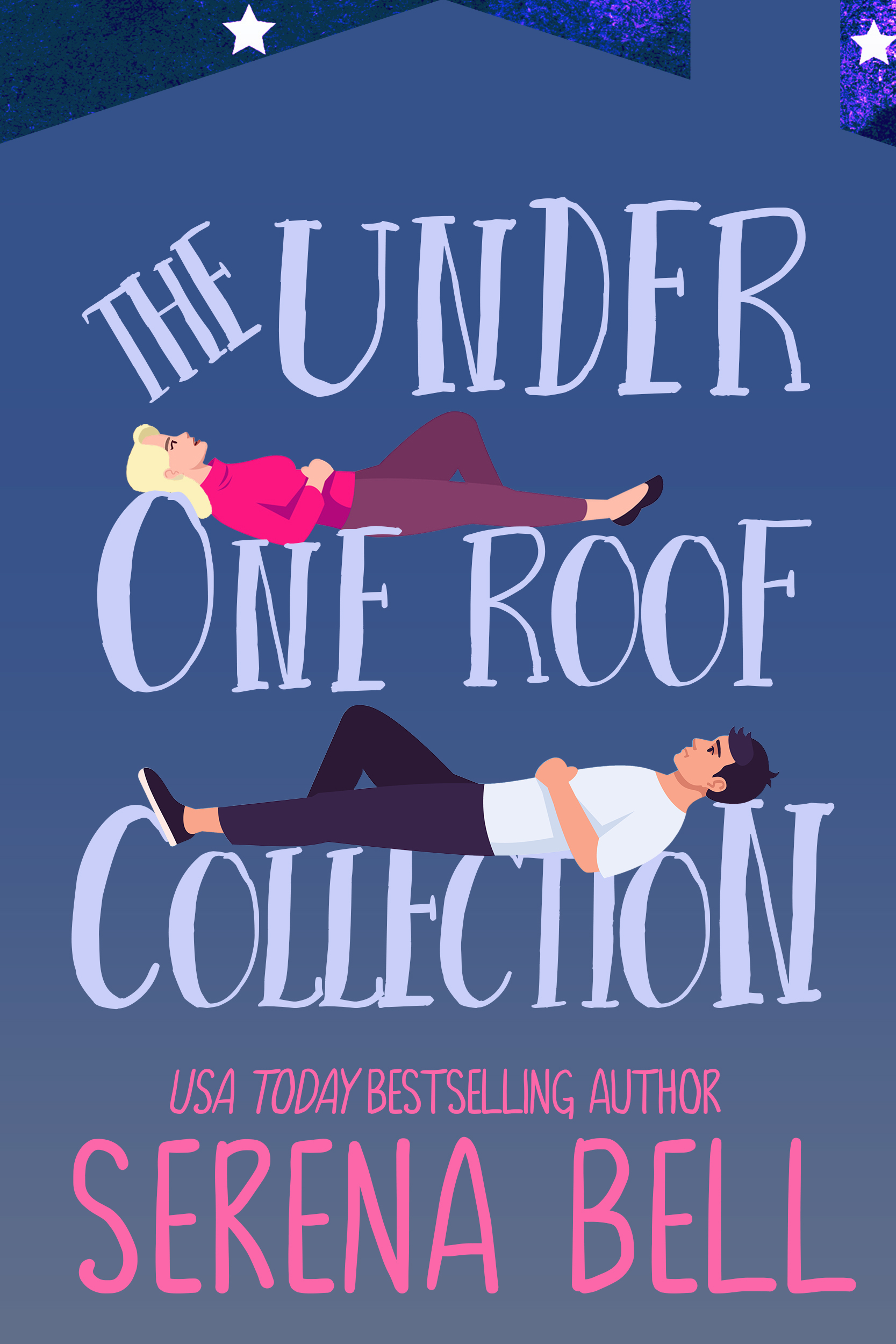 The Under One Roof Collection by Serena Bell | Goodreads