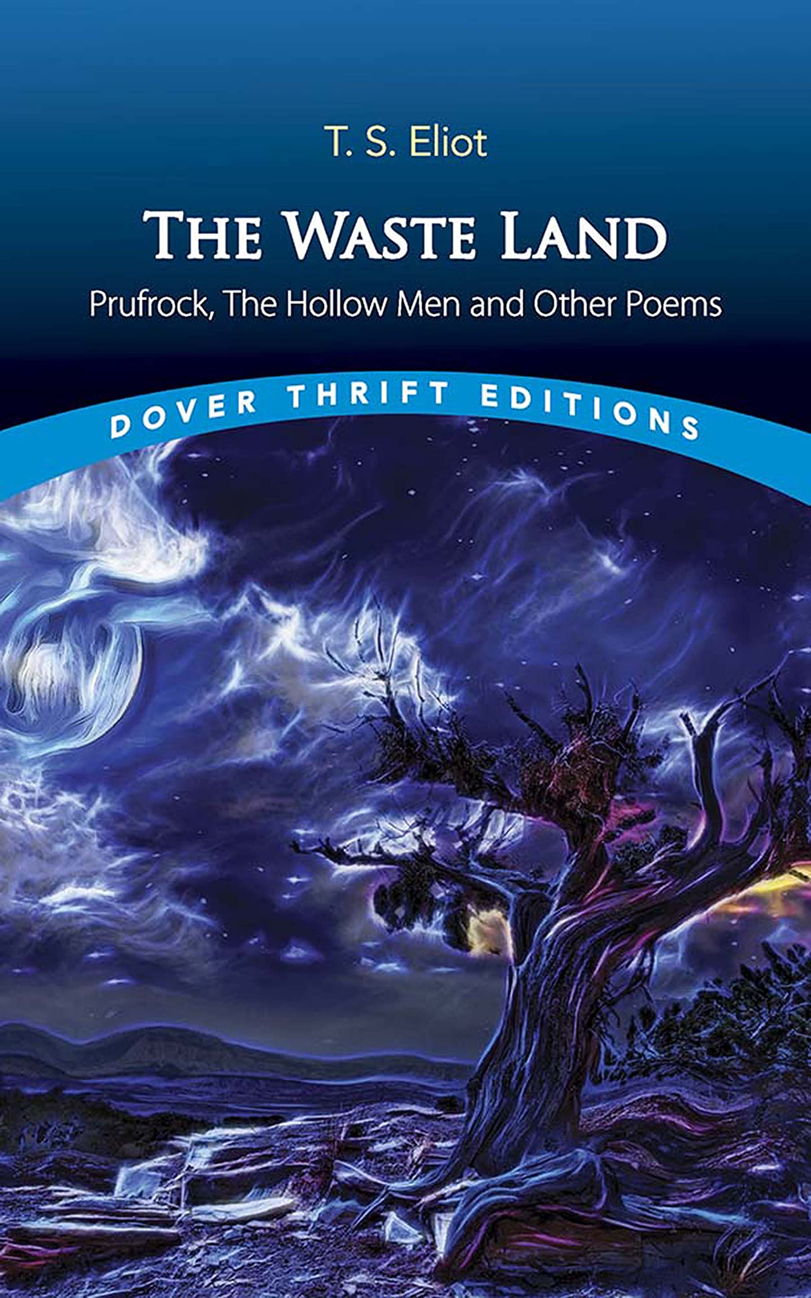 The Waste Land, Prufrock, The Hollow Men and Other Poems by T.S. Eliot ...