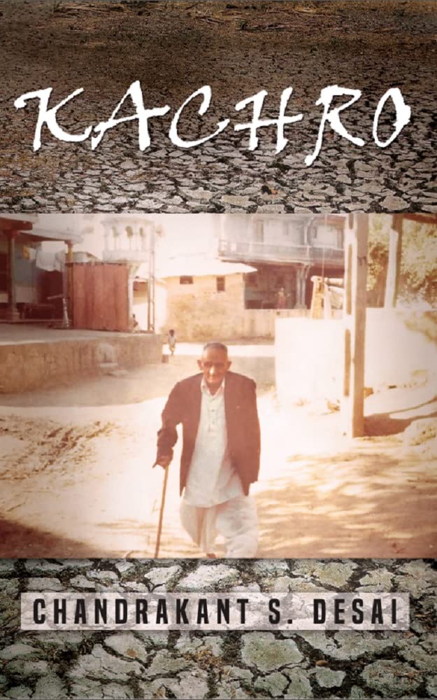 KACHRO by Chandrakant S. Desai | Goodreads