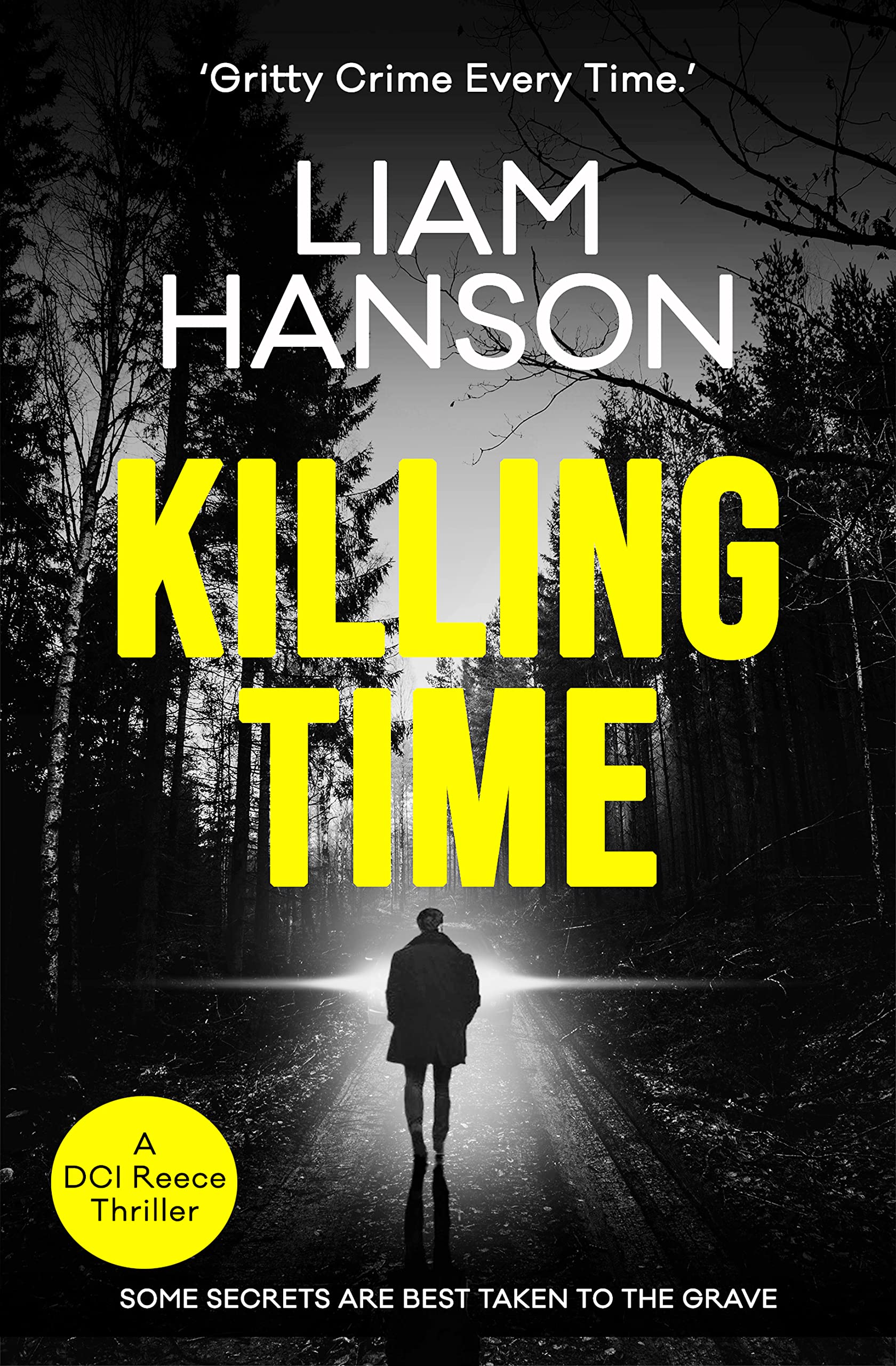 KILLING TIME (A DCI Reece Thriller Book 3) by Liam Hanson | Goodreads