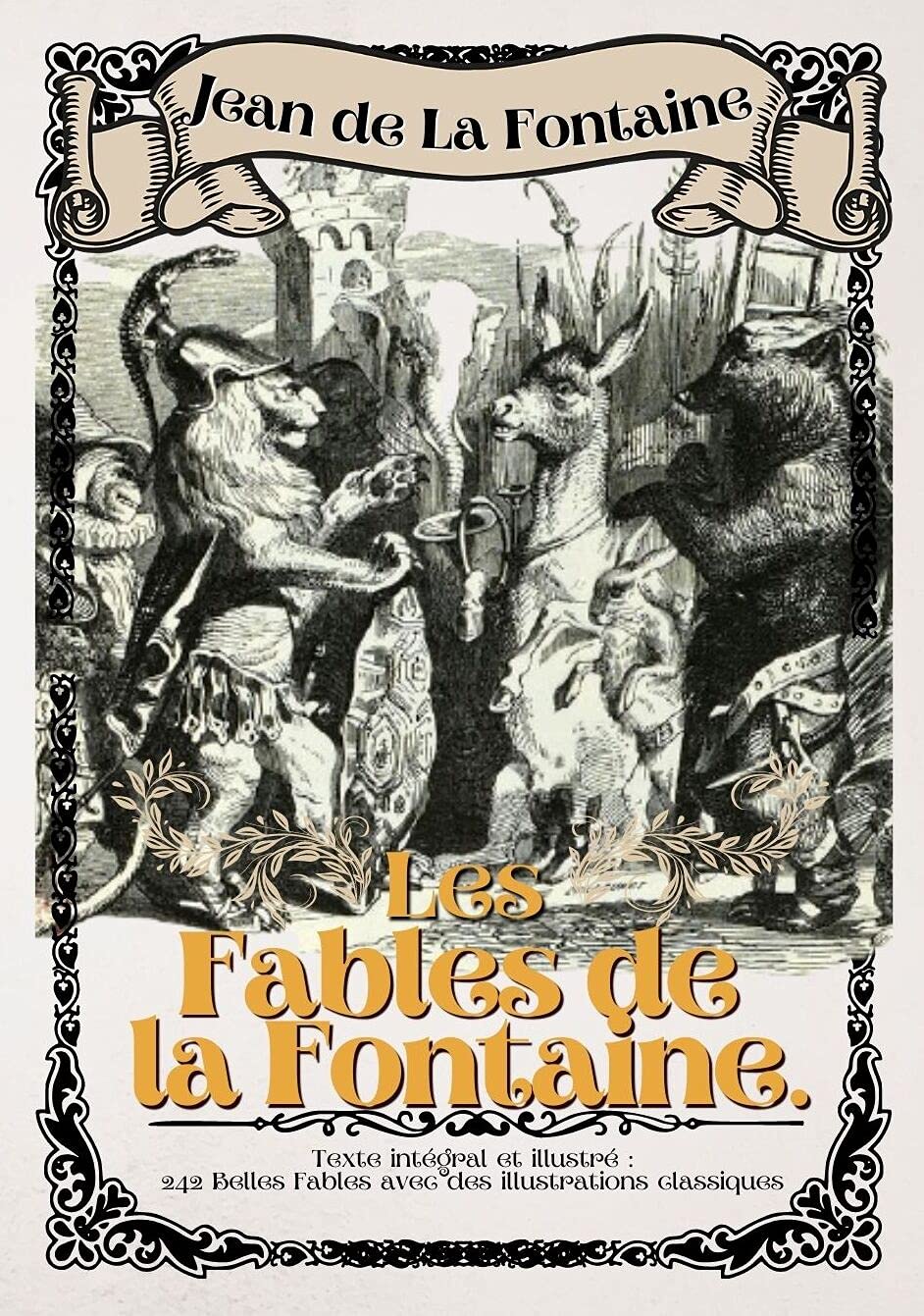 Les Fables de la Fontaine. Texte intégral et illustré : 242 Belles ...