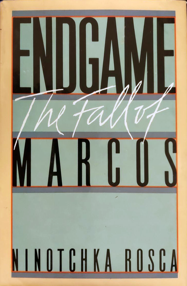 Endgame: The Fall of Marcos by Ninotchka Rosca | Goodreads