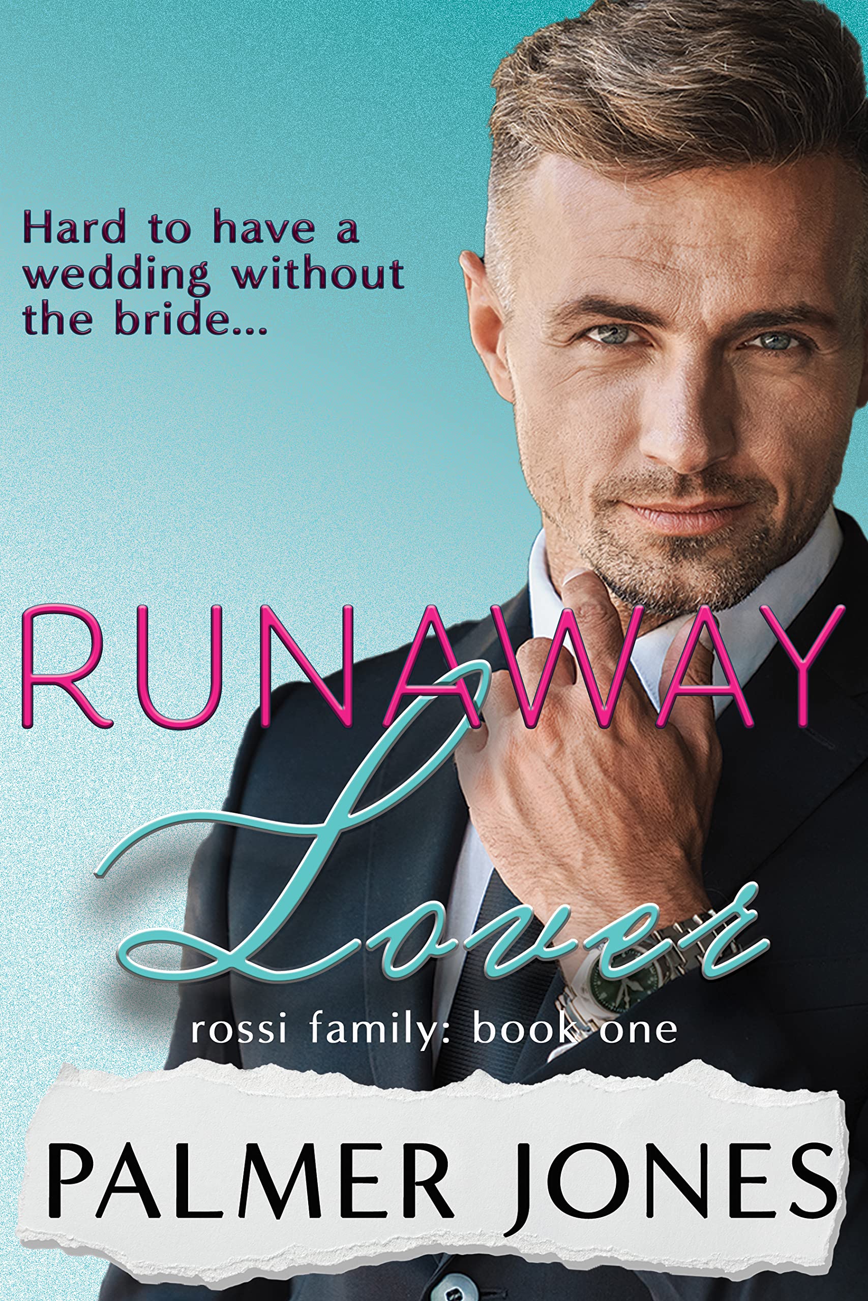 Runaway Lover (Rossi Family, #1) by Palmer Jones | Goodreads