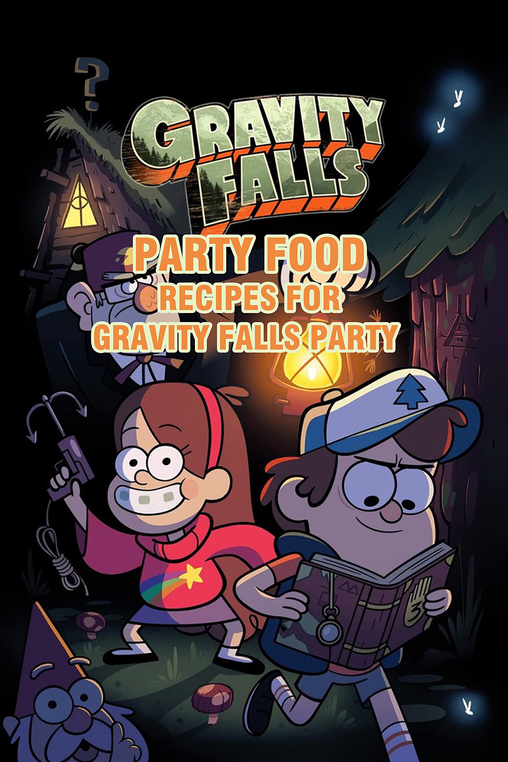 Gravity Falls Party Food: Recipes for Gravity Falls Party by DAVIS ...