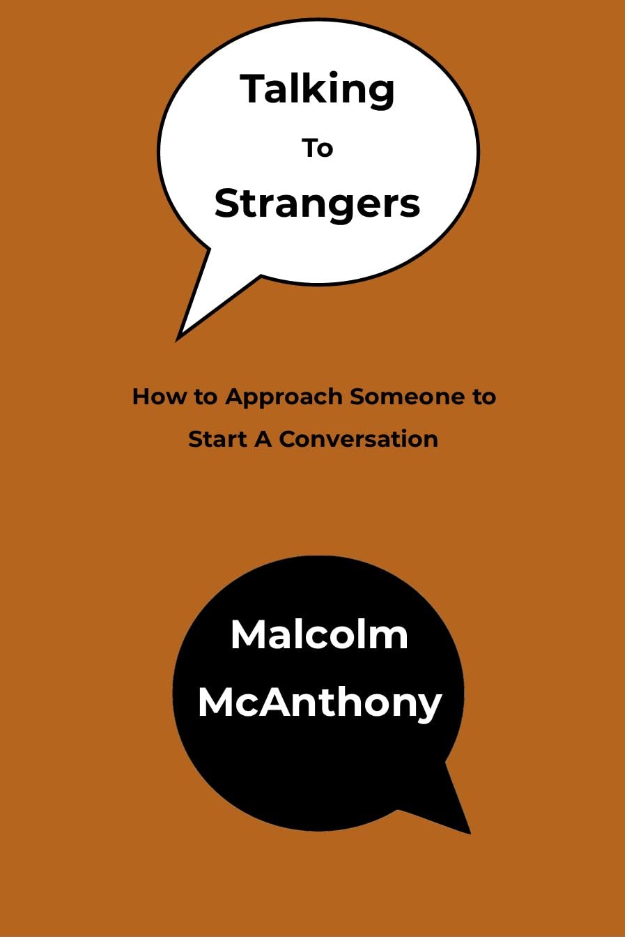 Talking to Strangers: How to Approach Someone to Start a Conversation ...