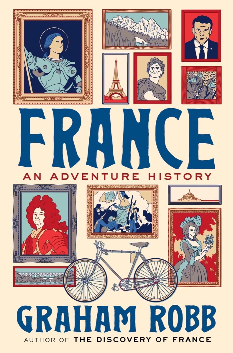 France: An Adventure History by Graham Robb | Goodreads