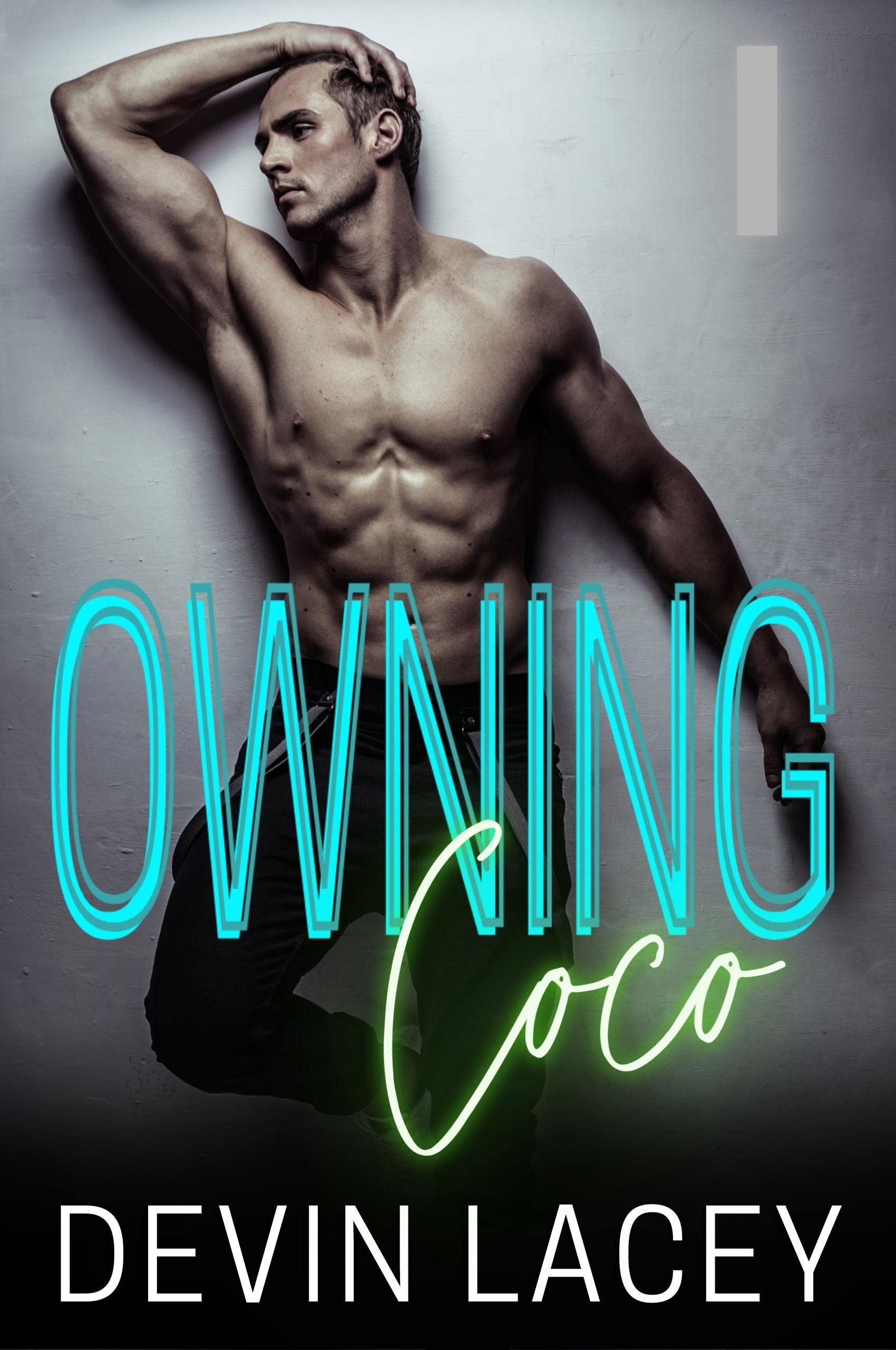 Owning Coco 1: Dark New Adult College Romance Erotica by Devin Lacey | Goodreads