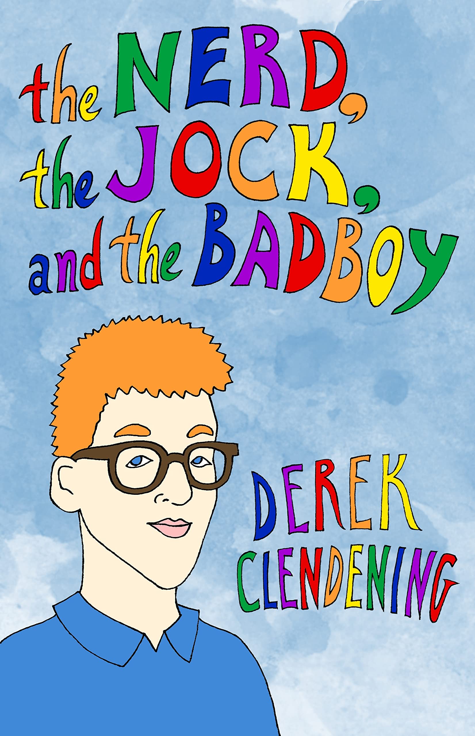 The Nerd, The Jock and The Badboy (Westside Boys) by Derek Clendening ...