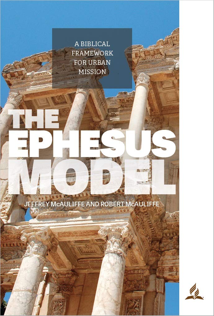 The Ephesus Model: A Biblical Framework for Urban Mission by Jeffrey ...