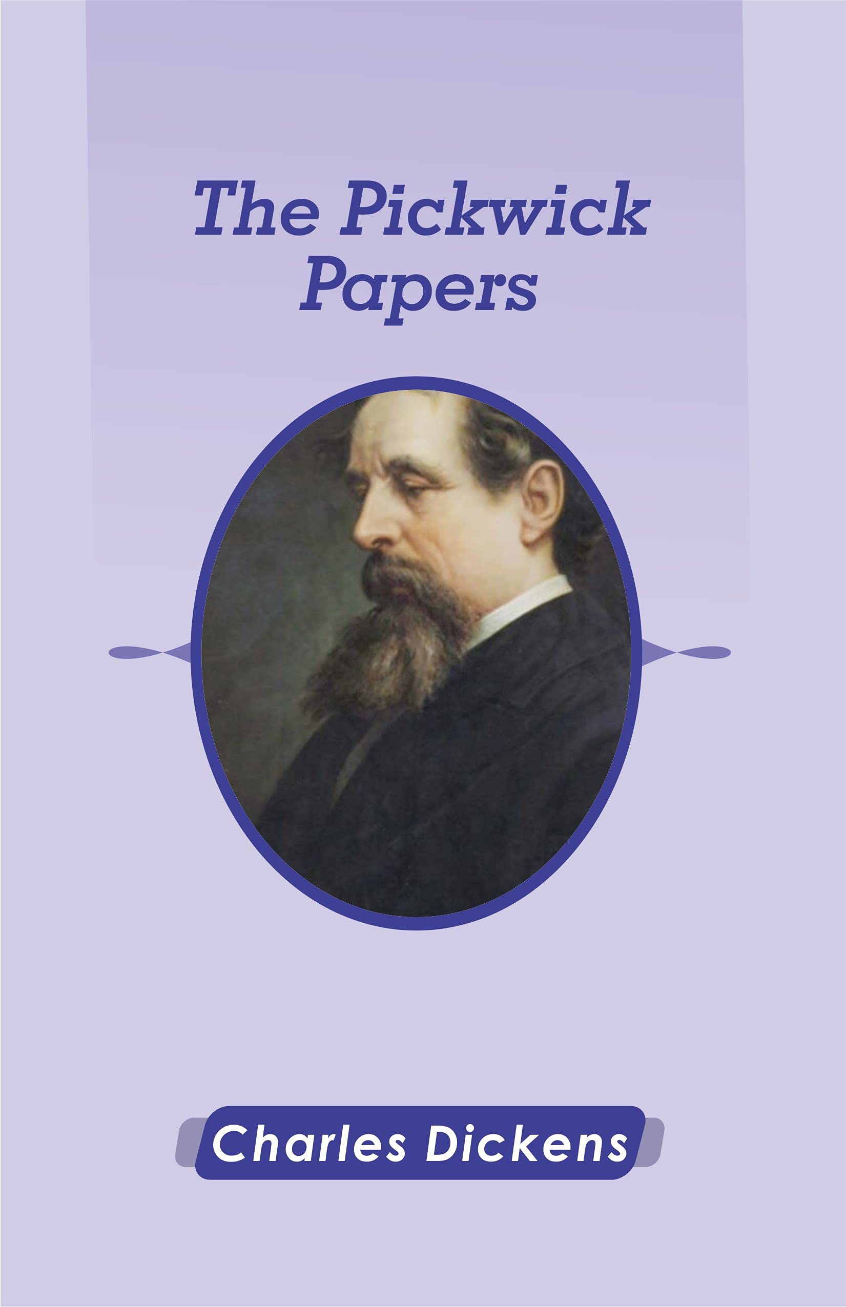 The Pickwick Papers by Charles Dickens :Illustrated Edition by Charles ...