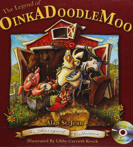 The Legend of Oinkadoodlemoo: The Barnyard Collection by Alan St Jean ...