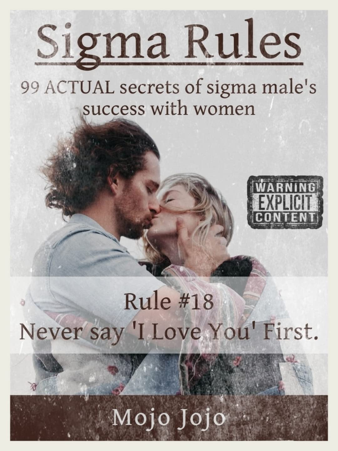 Sigma Rules 99 ACTUAL Secrets Of Sigma Male s Success With Women By