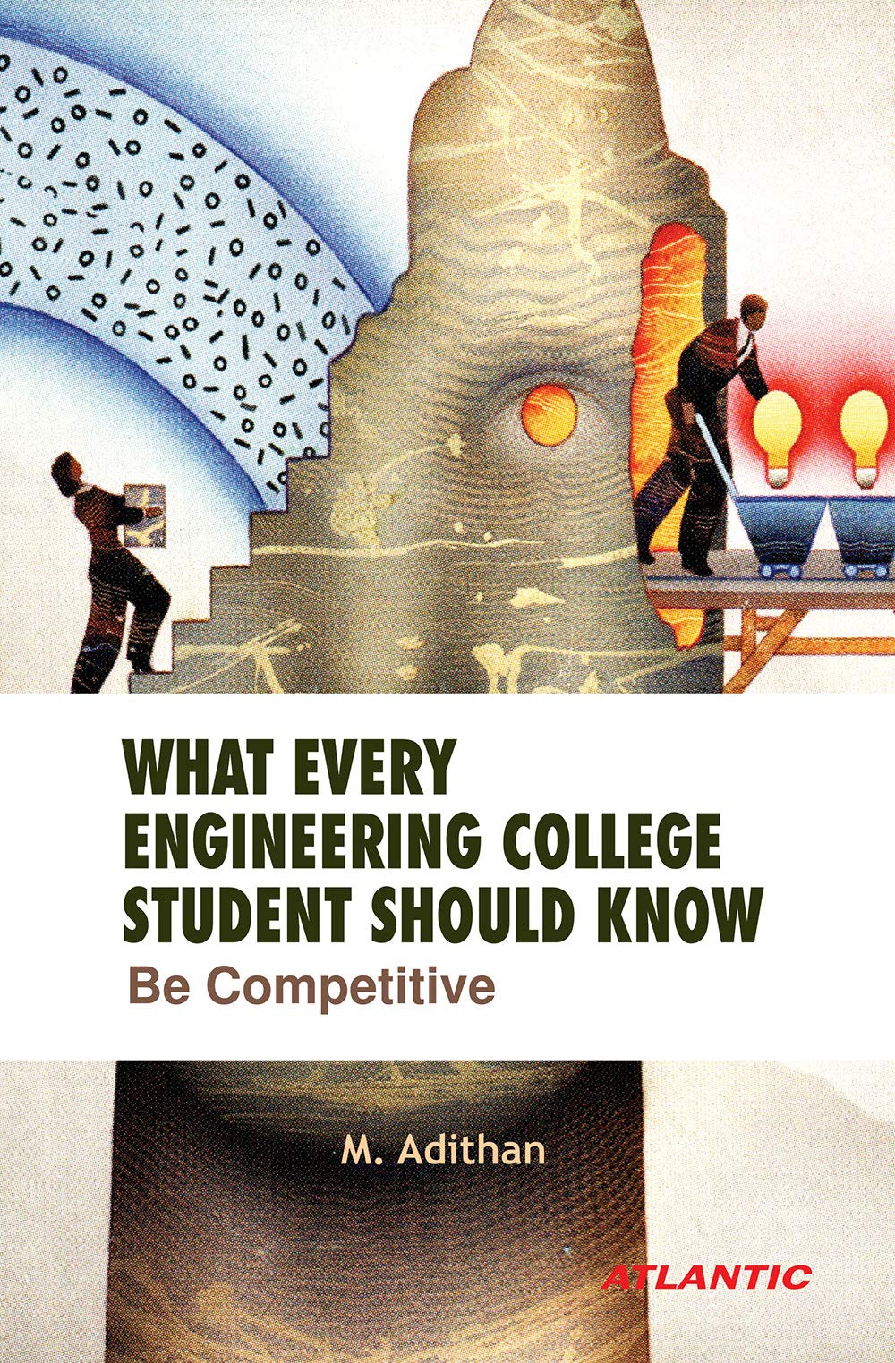 What Every Engineering College Student Should Know (HB) by M. Adithan ...