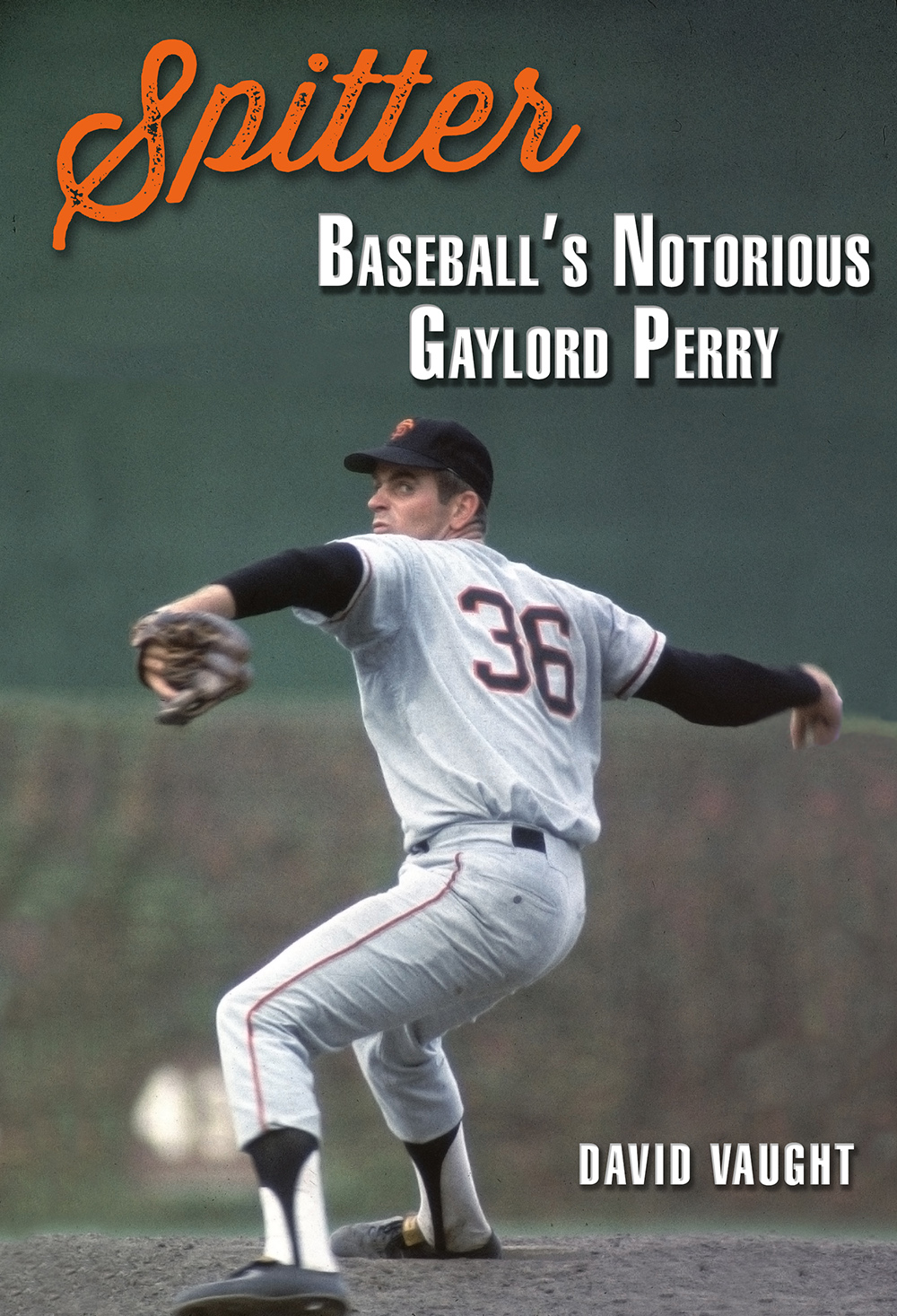 Spitter: Baseball's Notorious Gaylord Perry by David Vaught | Goodreads