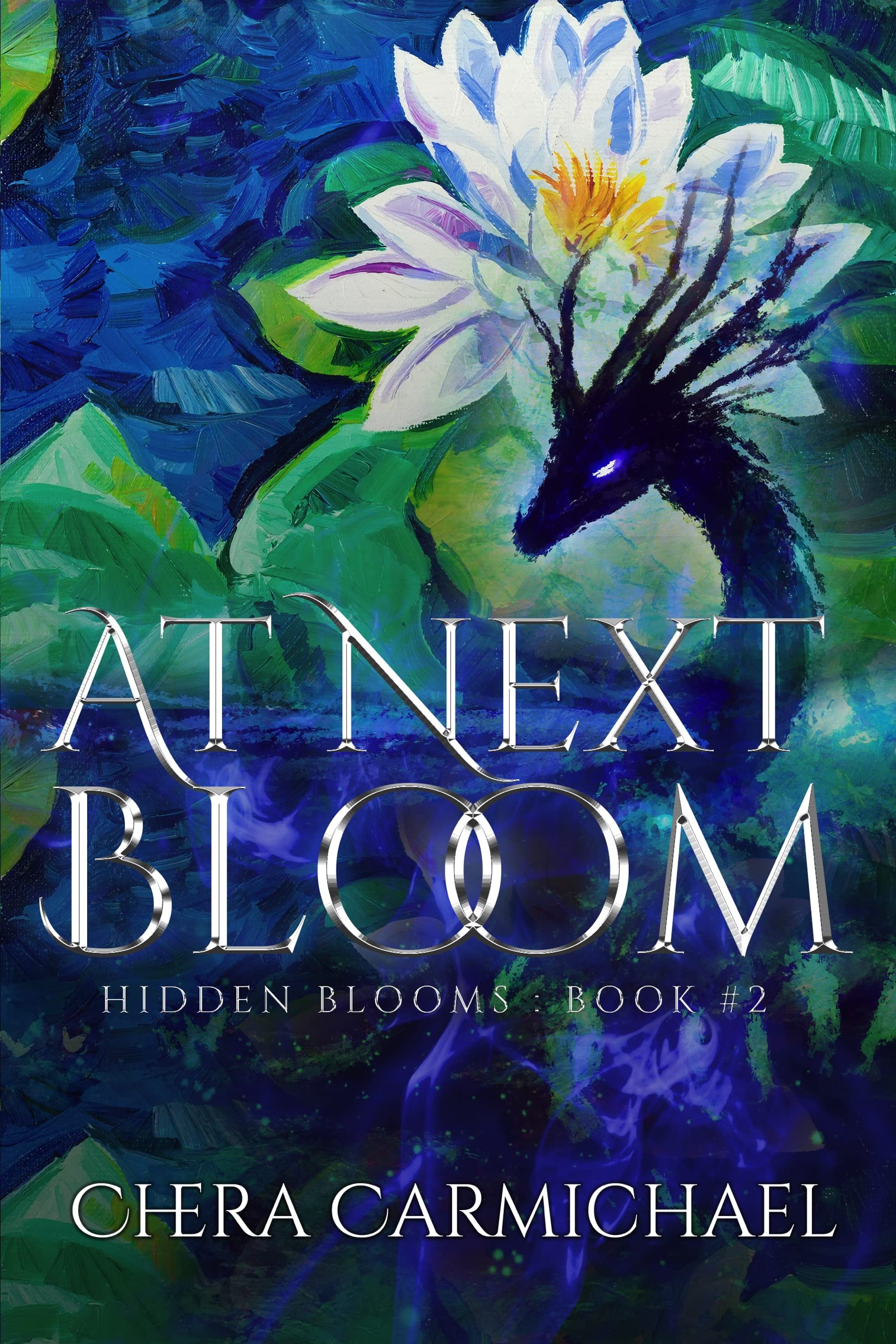 At Next Bloom (Hidden Blooms Book 2) by Chera Carmichael | Goodreads