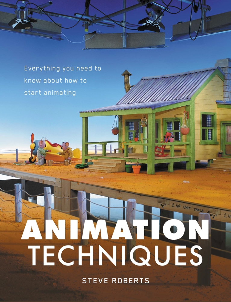 Animation Techniques by Steve Roberts | Goodreads