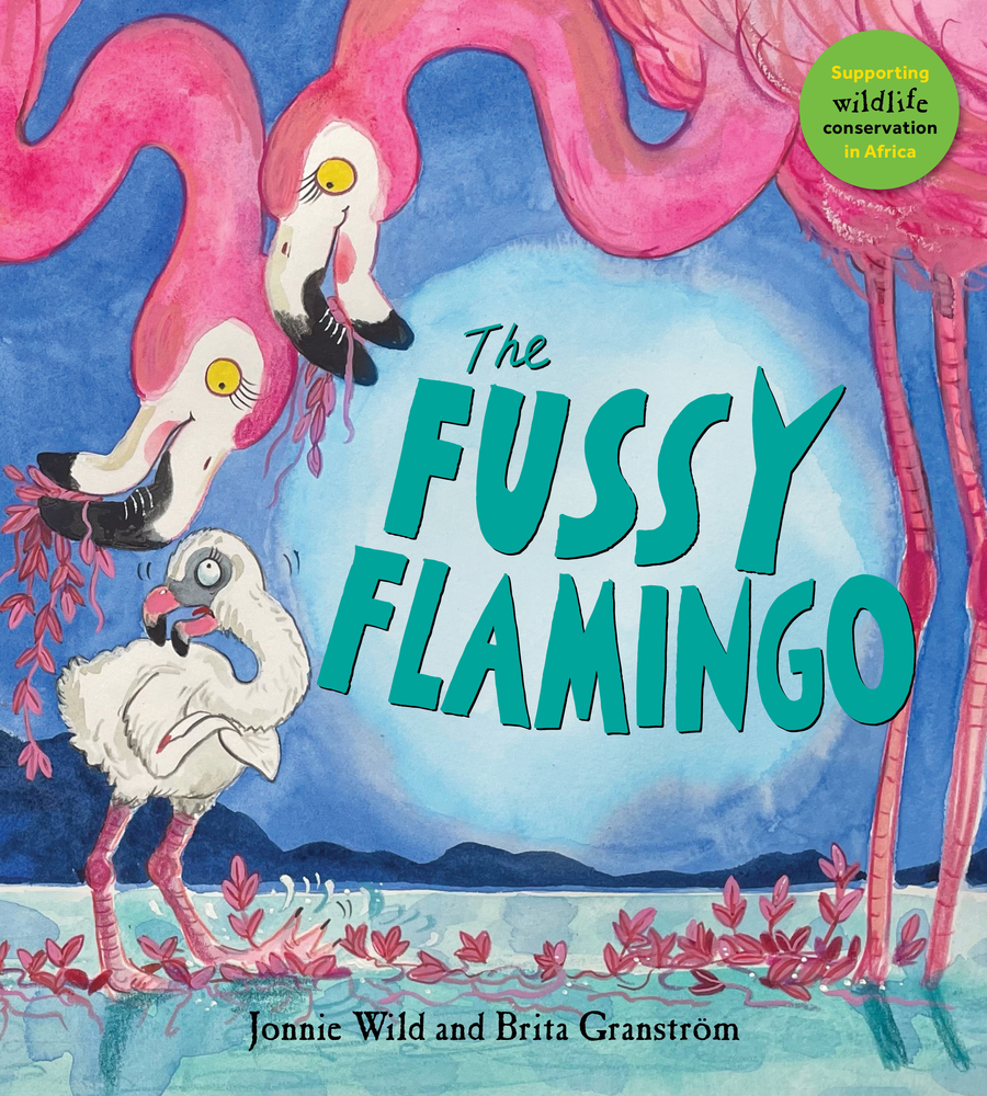 The Fussy Flamingo (4) (The Five Flamingos) by Jonnie Wild | Goodreads