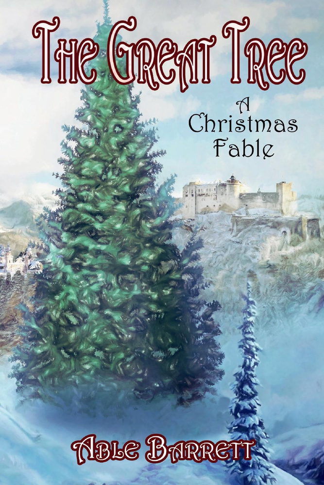 The Great Tree: A Christmas Fable by Able Barrett | Goodreads