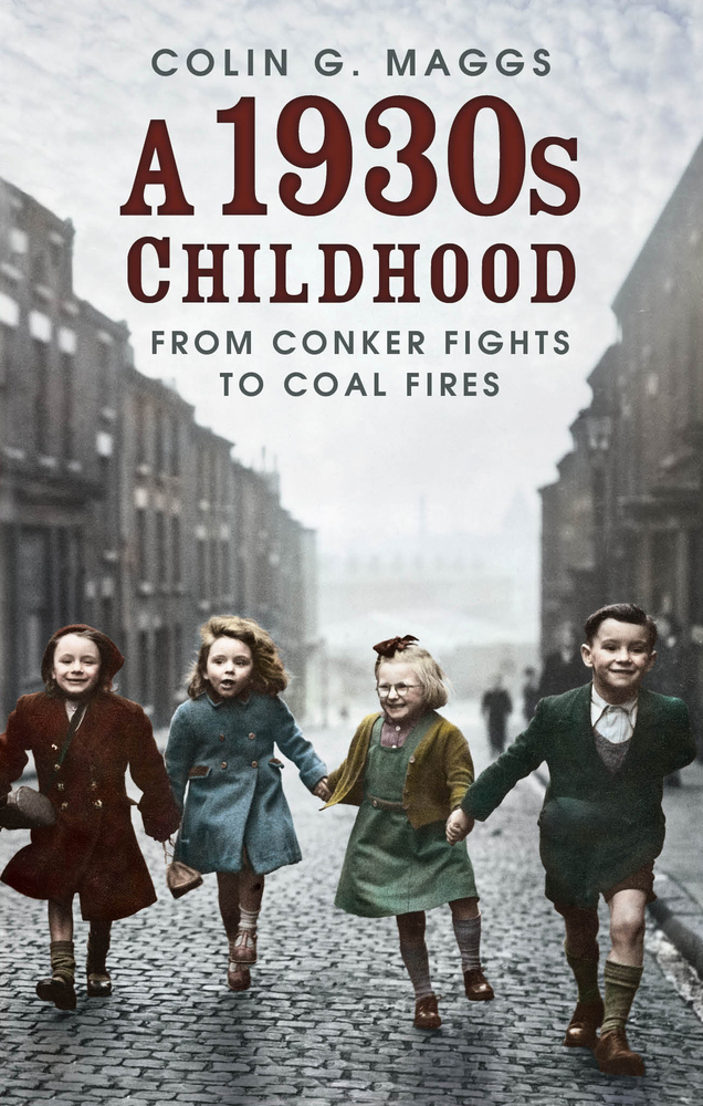 A 1930s Childhood by Colin G Maggs | Goodreads