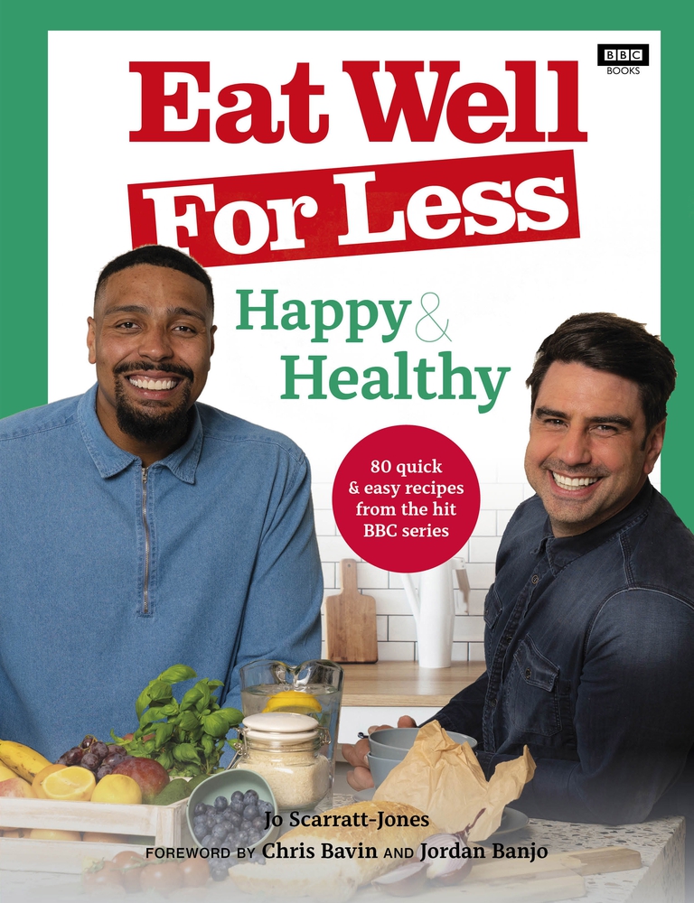 Eat Well for Less: Happy & Healthy: 80 simple & speedy recipes from the ...