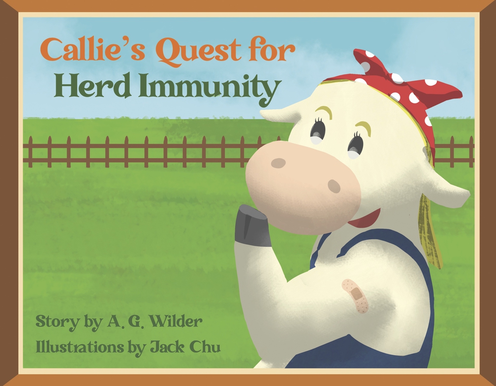 Callie's Quest for Herd Immunity by A.G. Wilder | Goodreads