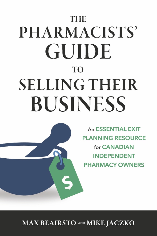 The Pharmacists' Guide to Selling Their Business: An Essential Exit ...