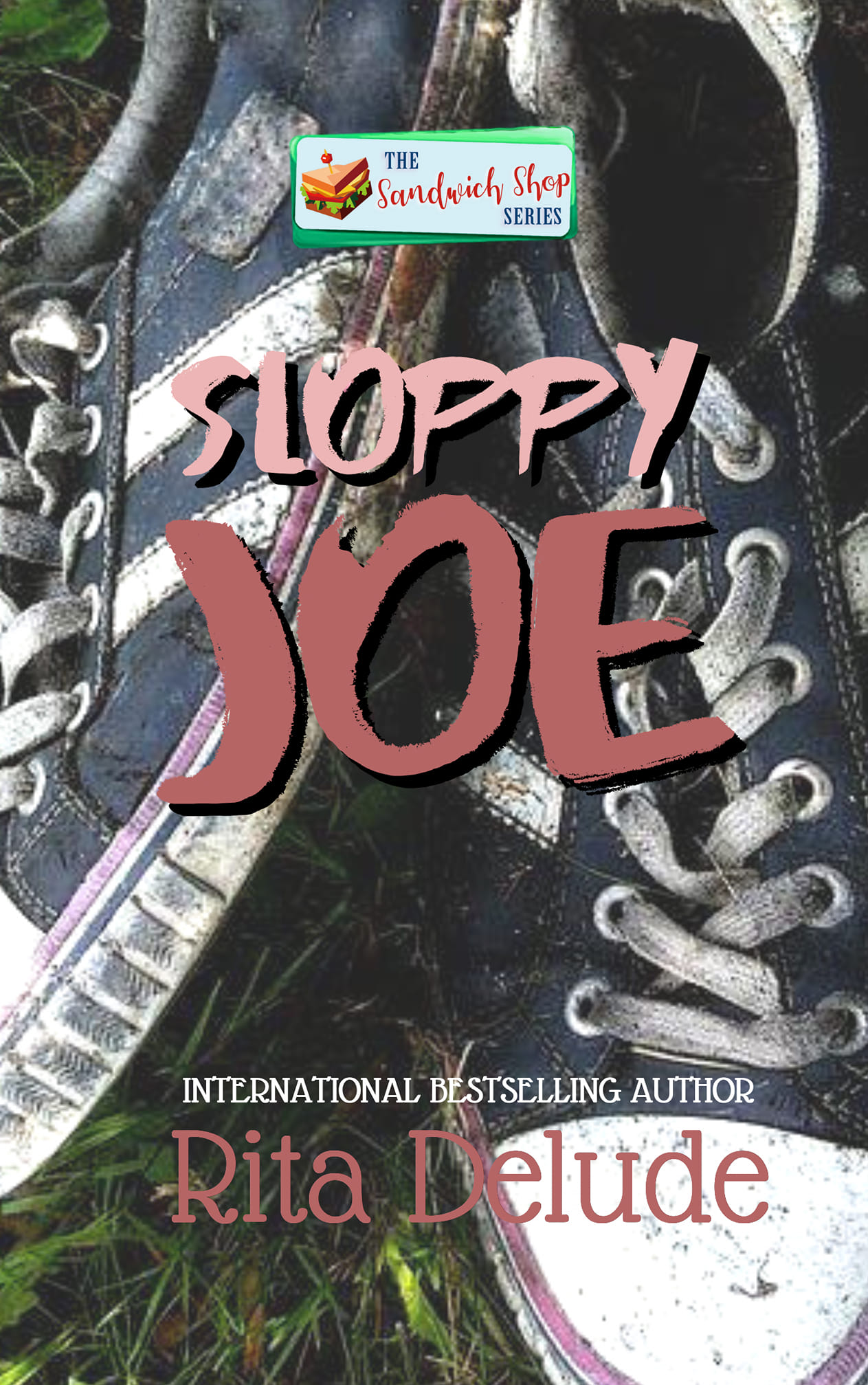 Sloppy Joe (A Sandwich Shop Series Novella) by Rita Delude | Goodreads