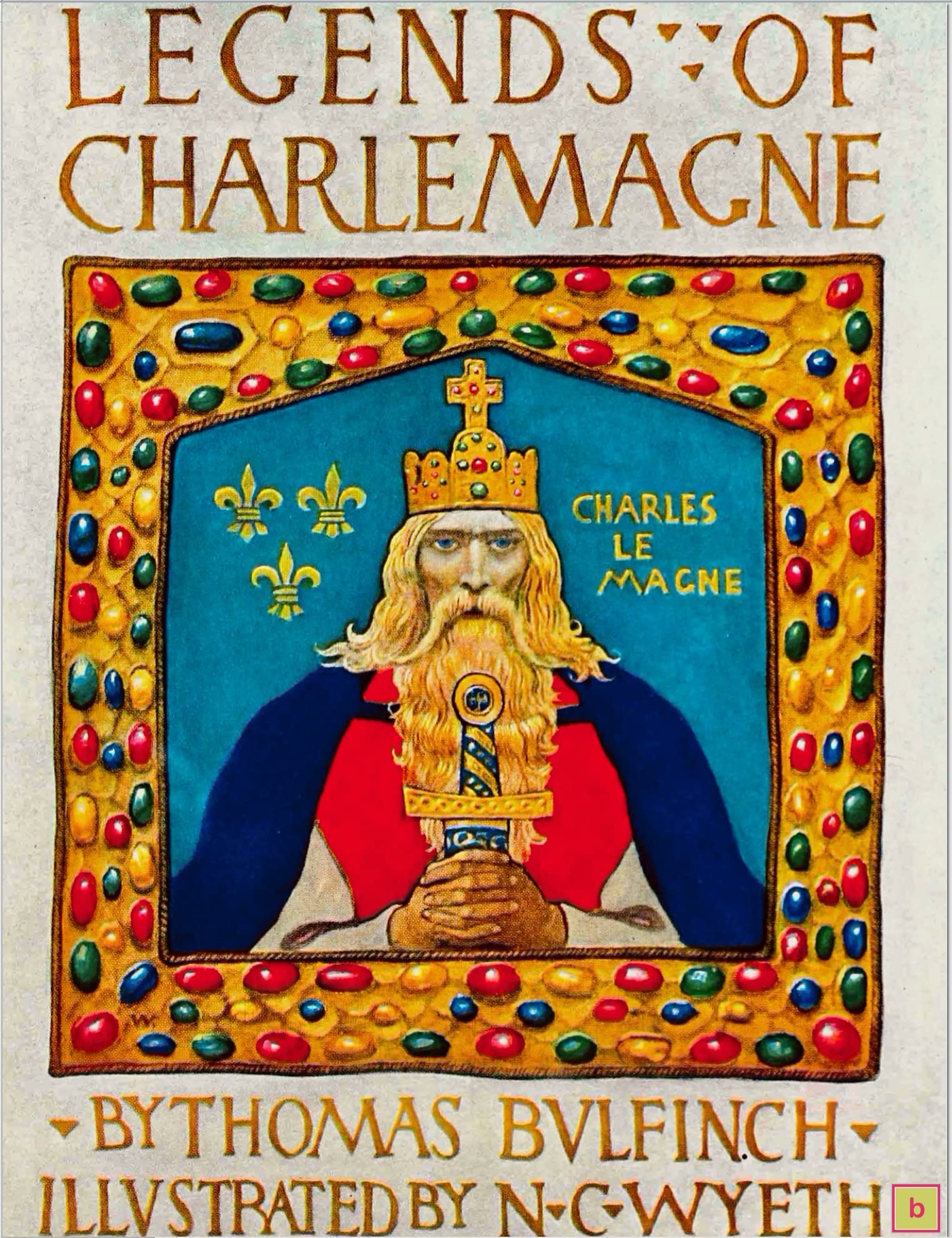 Legends of Charlemagne (Original 1924 Illustrations by N.C. Wyeth ...