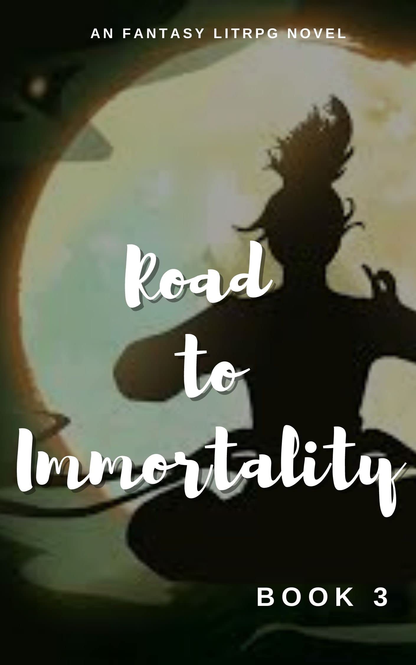 Road to Immortality:An Epic LitRPG Novel(BOOK3) by Luna H.C. | Goodreads