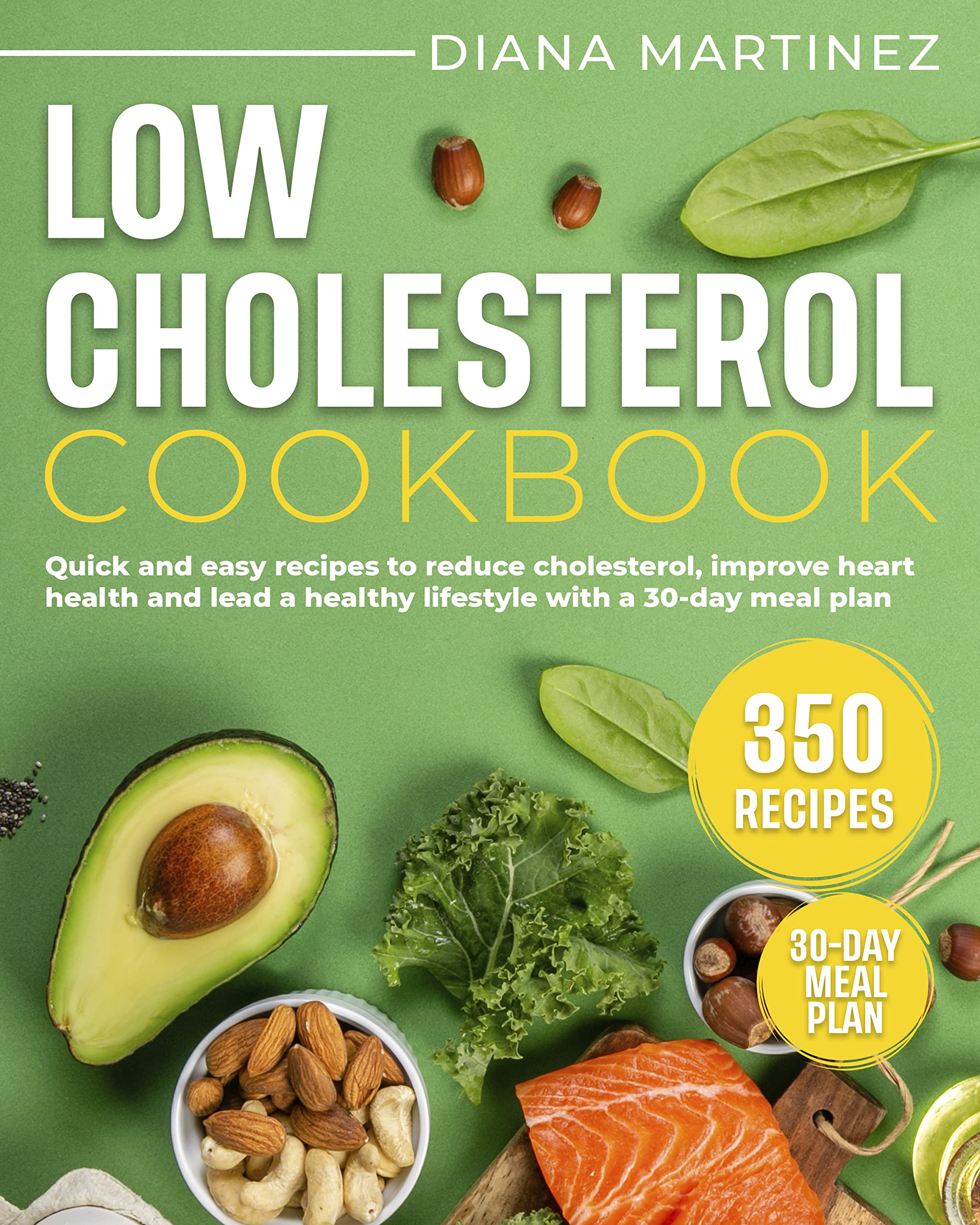 Low Cholesterol Cookbook for Beginners: Easy-to-prepare recipes that taste delicious to manage ...