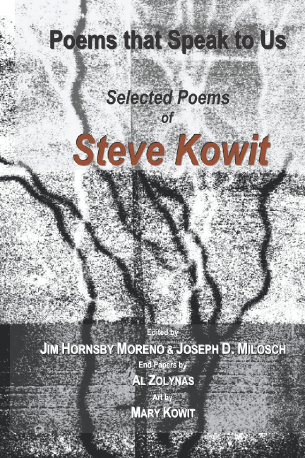 Poems that Speak to Us: Selected Poems of Steve Kowit by Steve Kowit ...