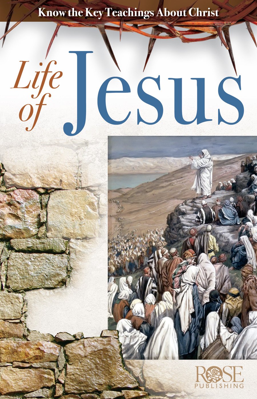 Life of Jesus: Know the Key Teachings about Christ by Rose Publishing ...