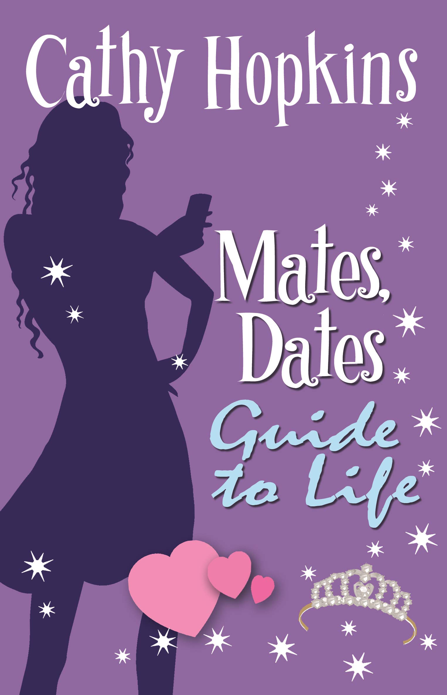 Mates, Dates, Guide to Life by Cathy Hopkins | Goodreads