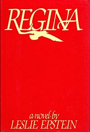 Regina by Leslie Epstein | Goodreads