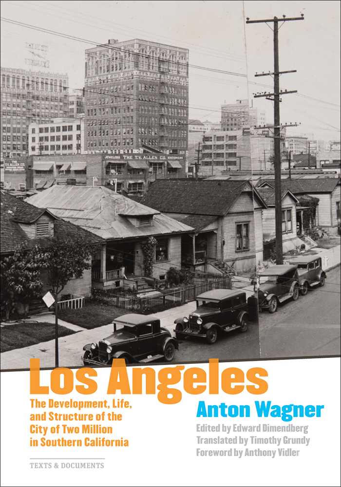Los Angeles: The Development, Life, and Structure of the City of Two ...